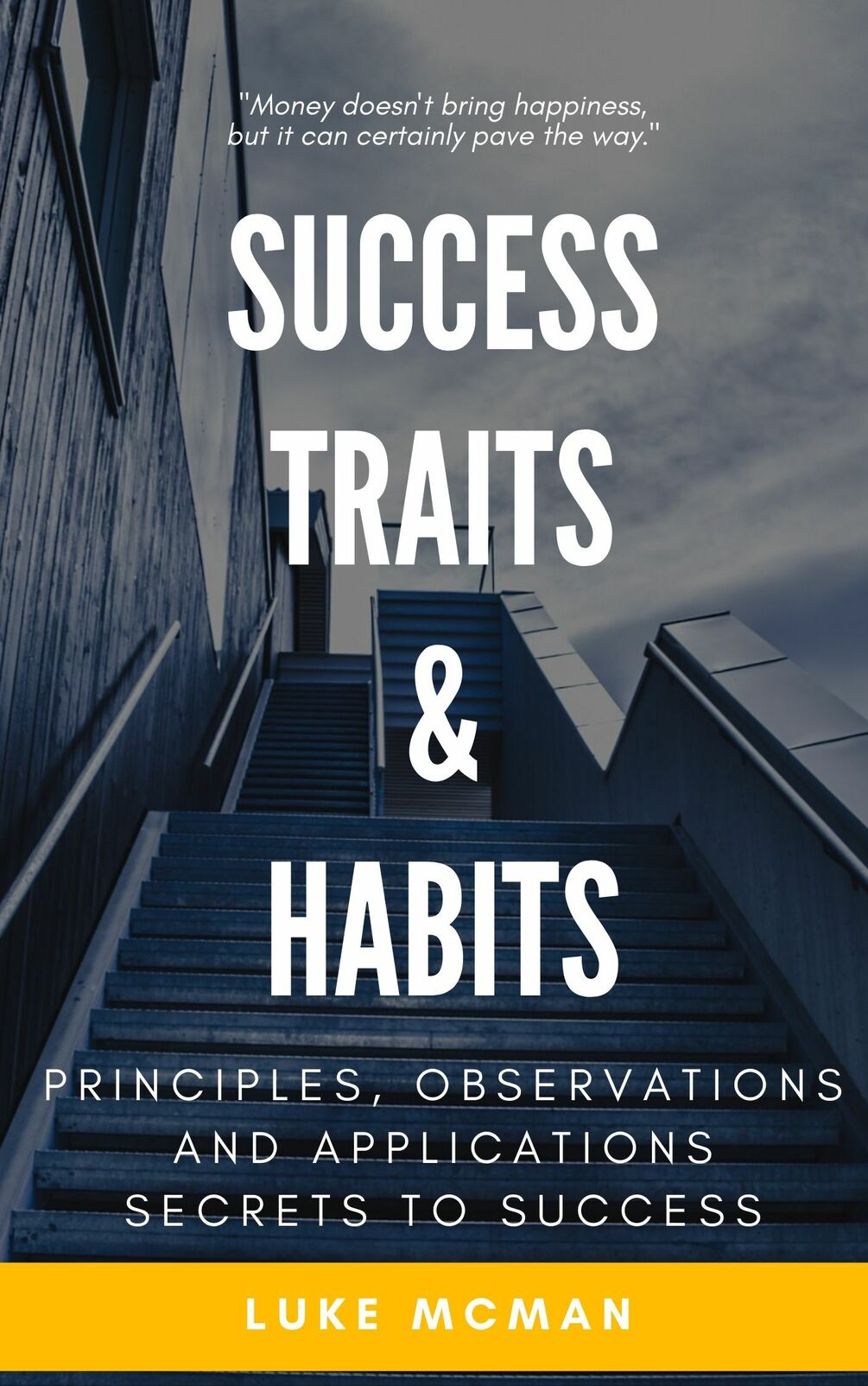 Success Traits and Habits: Principles, Observations and Applications ...