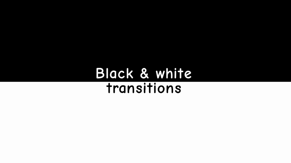Black & white transitions
