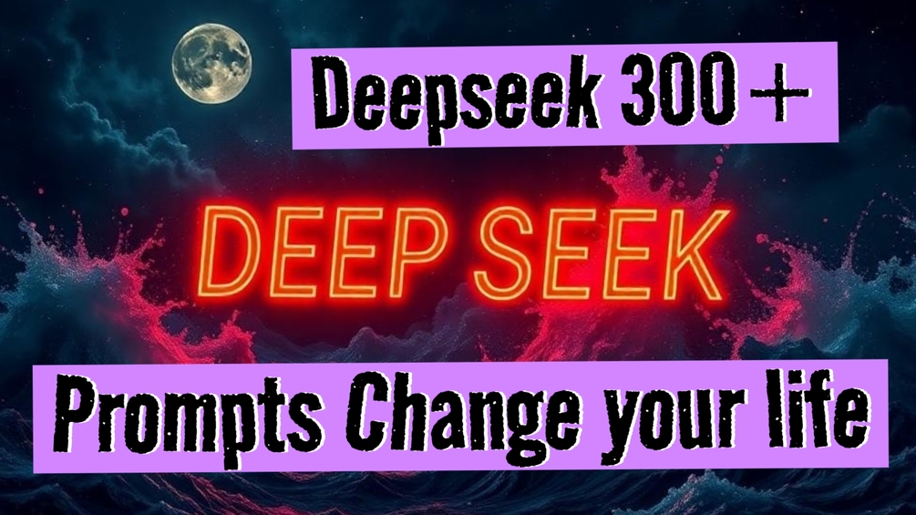 Deepseek 300+ Promts Change your life