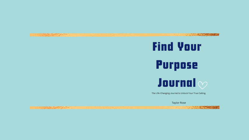 Find Your Purpose Journal