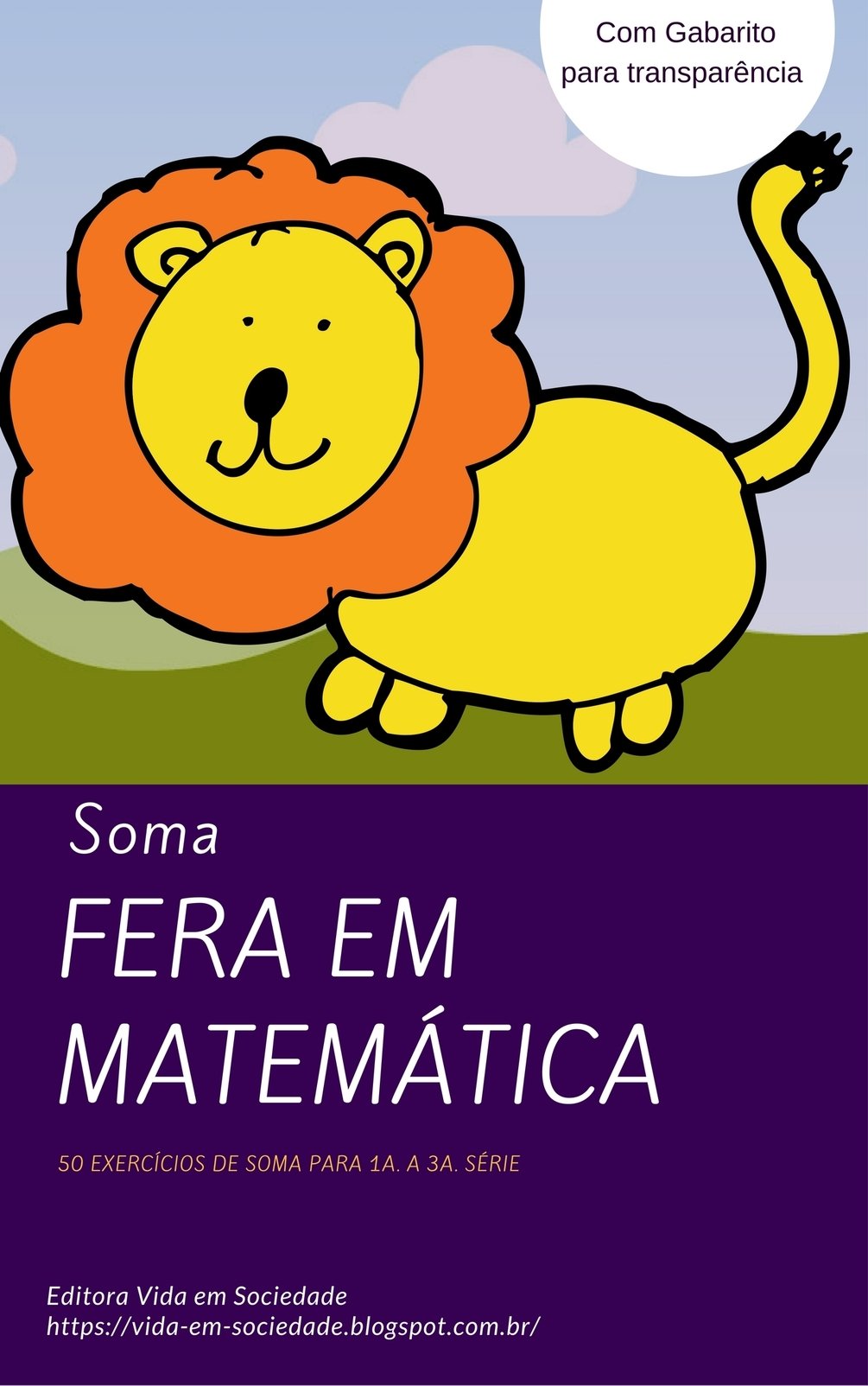 50 Exercícios de Matemática - Soma - 1a. a 3a. Série - Fera em Matemática