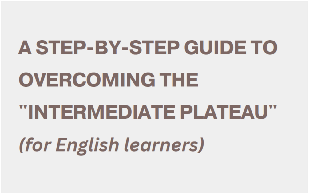 FREE: A step-by-step guide to breaking through "the intermediate ...