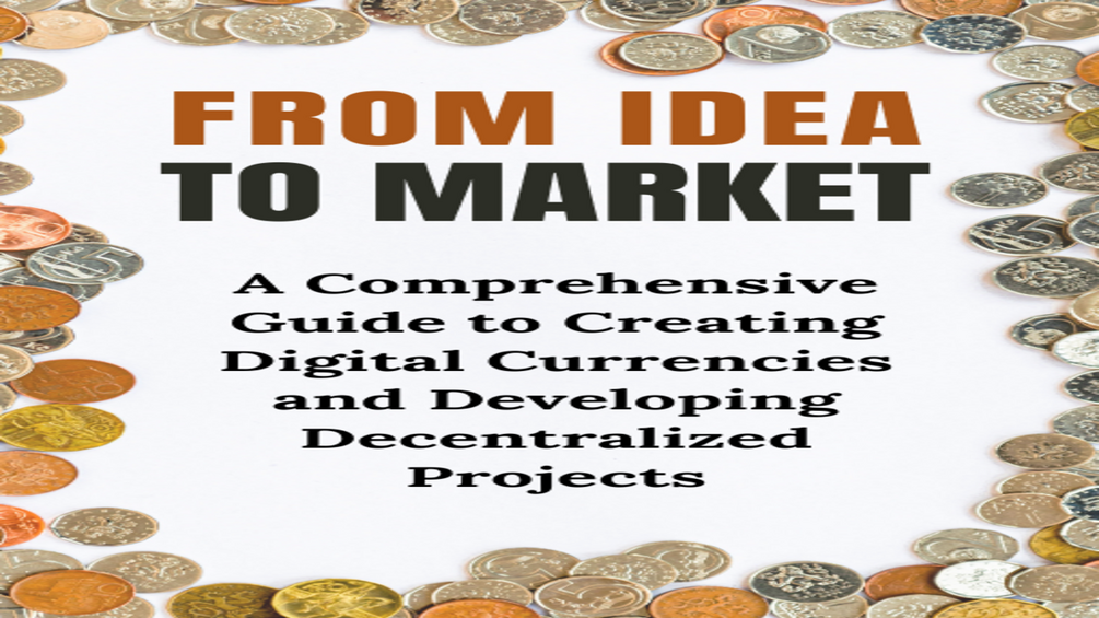 FROM IDEA TO MARKET