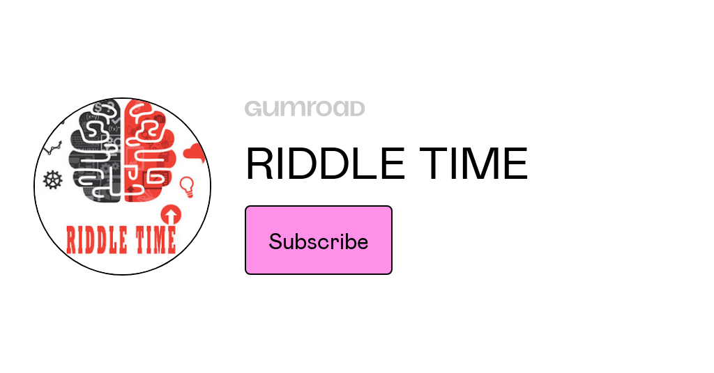 RIDDLE TIME