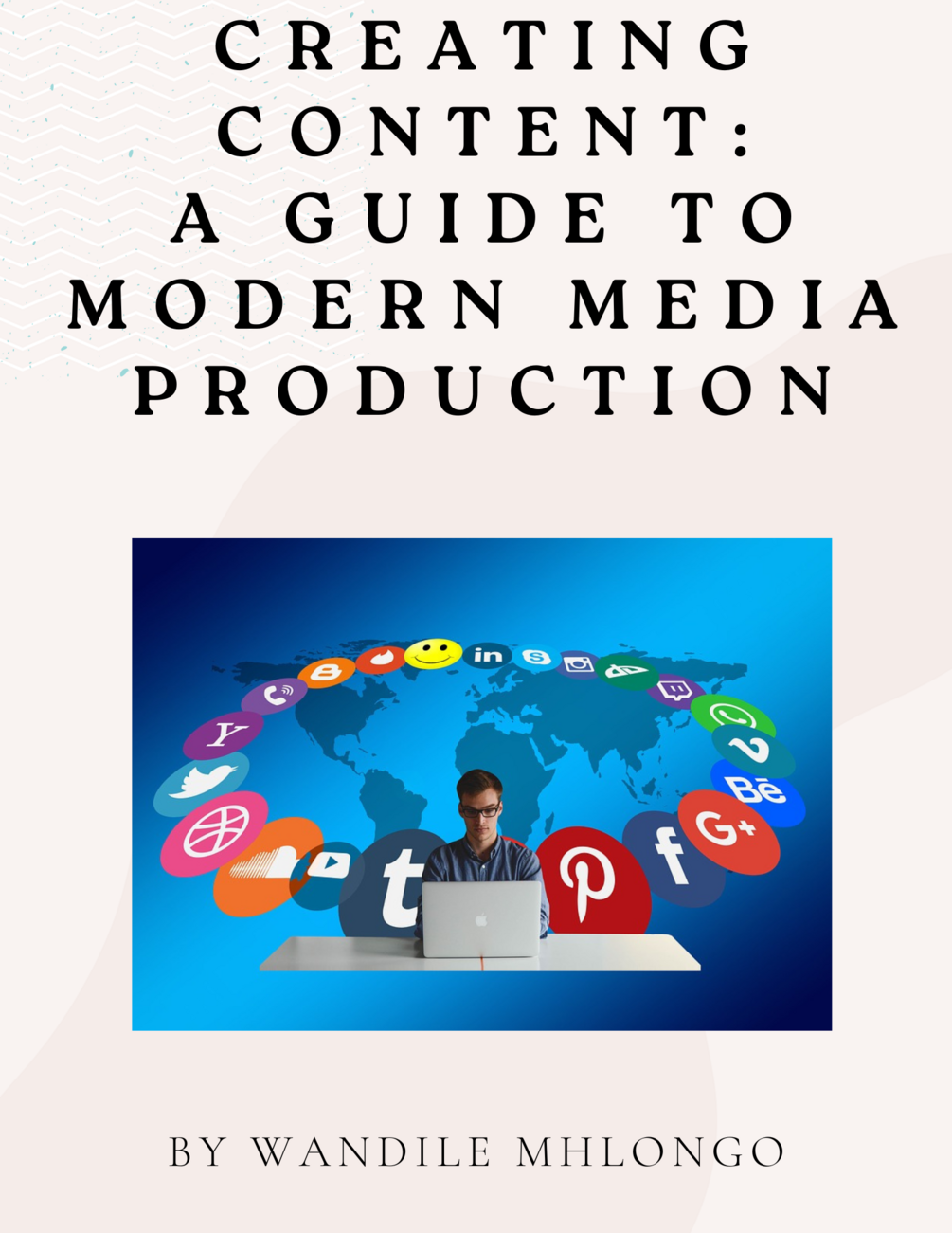 Content Creating : A Guide to Modern Media Production