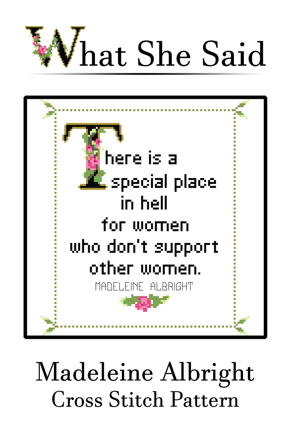 Madeleine Albright Quote Cross Stitch Pattern: There is a special place ...
