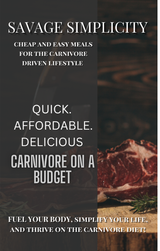 Savage Simplicity Carnivore Cookbook
