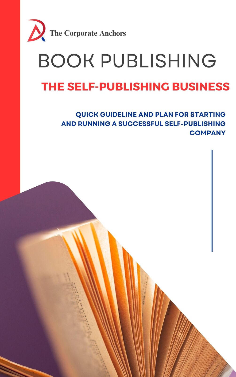 Business Guide: Book Publishing- The Self-Publishing Business