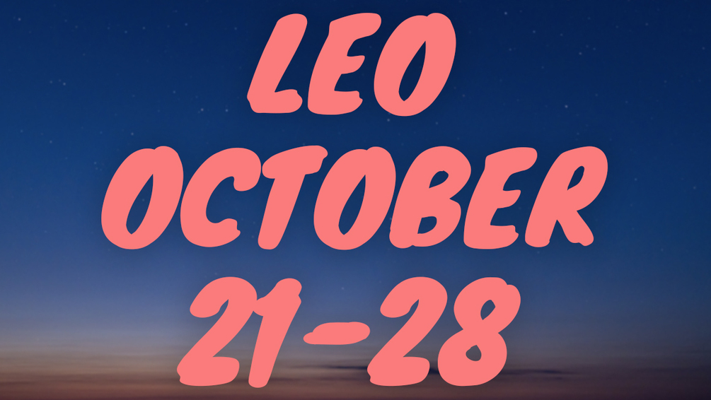 Leo Extended | October 21-28