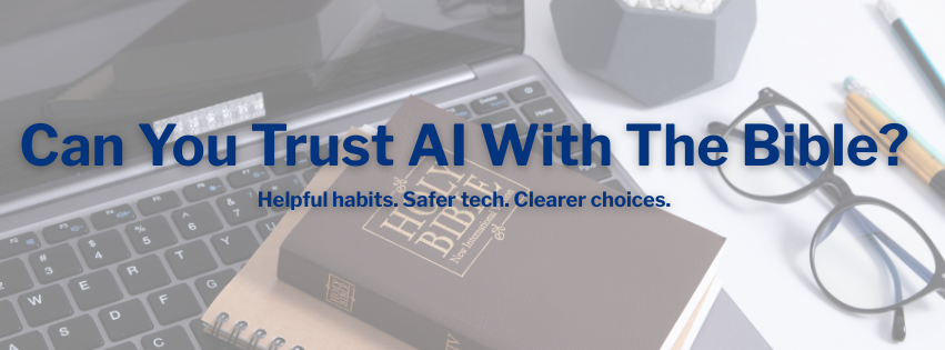Can You Trust AI With the Bible? A Safe, Practical Guide for Christians ...