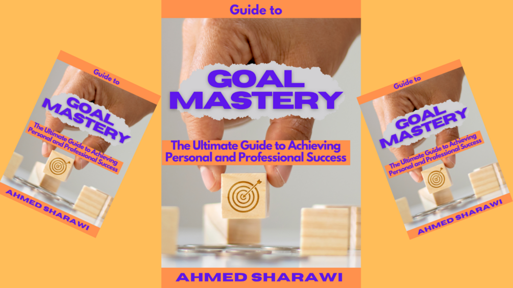Goal Mastery: "The Ultimate Guide to Achieving Personal and ...