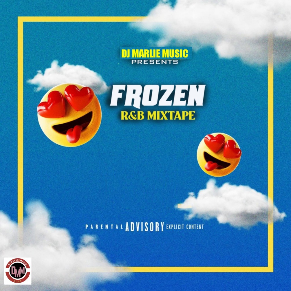 Dj Marlie Presents Frozen R&B Mixtape (Gold Collecton) (Clean) 2022