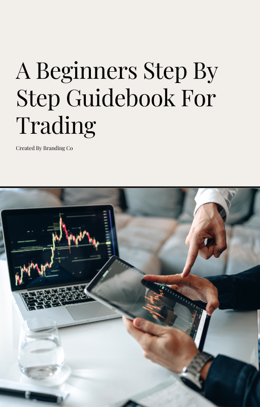 A Beginners Step By Step Guidebook For Trading