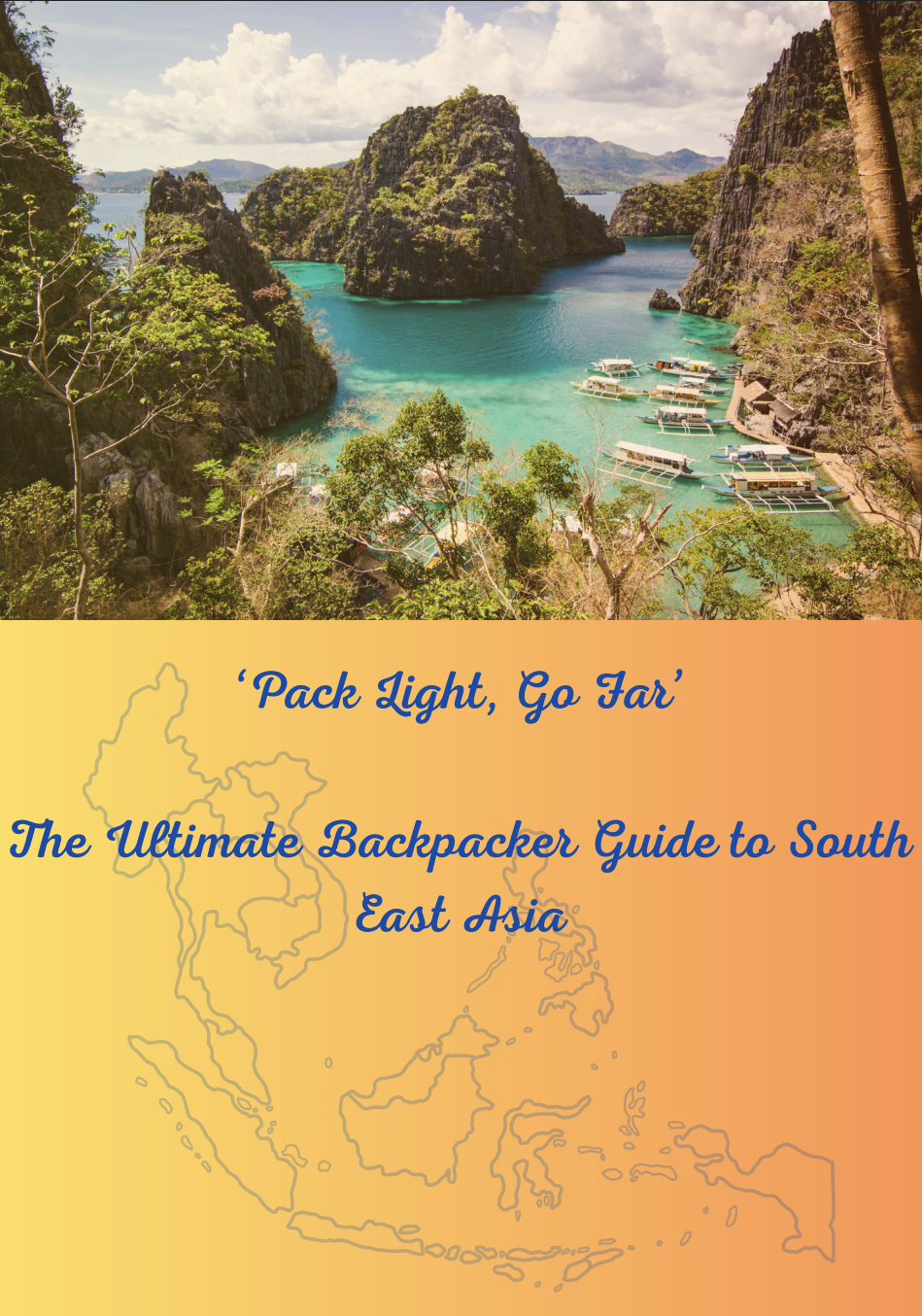 A Backpacker Guide to South East Asia