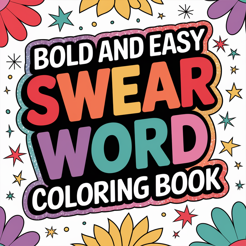 50 Bold & Easy Swear Word Coloring Pages for Adults | Stress Relief ...