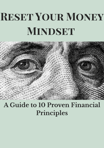 Reset your money mindset a guide to 10 proven financial principles