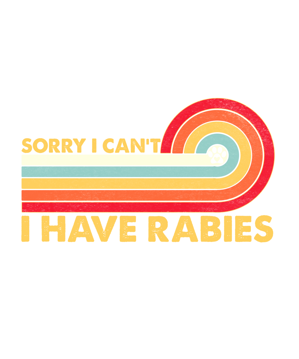 I Have Rabies