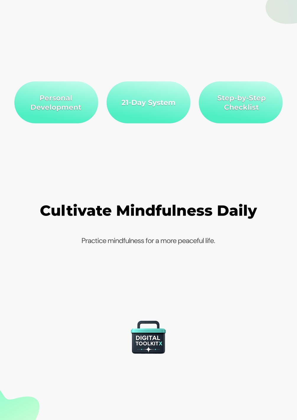 Cultivate Mindfulness Daily – 21-Day Productivity Toolkit