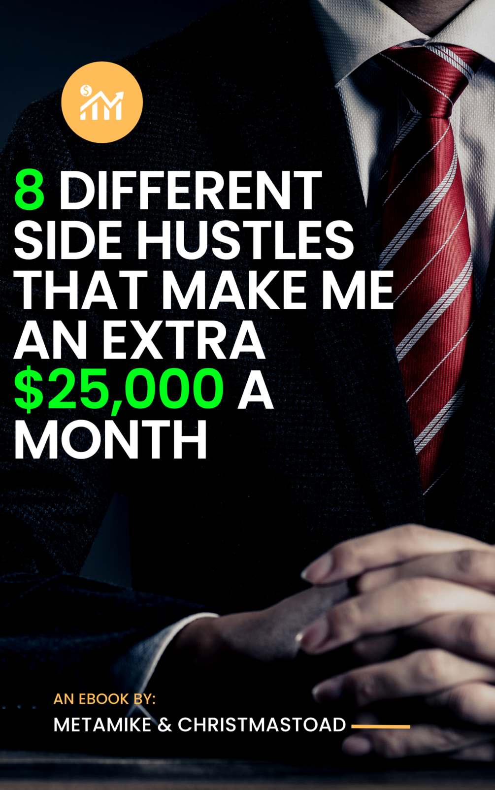 8 Different Side Hustles That Make Me an Extra $25,000 A Month