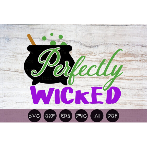 Perfectly Wicked SVG Cut File