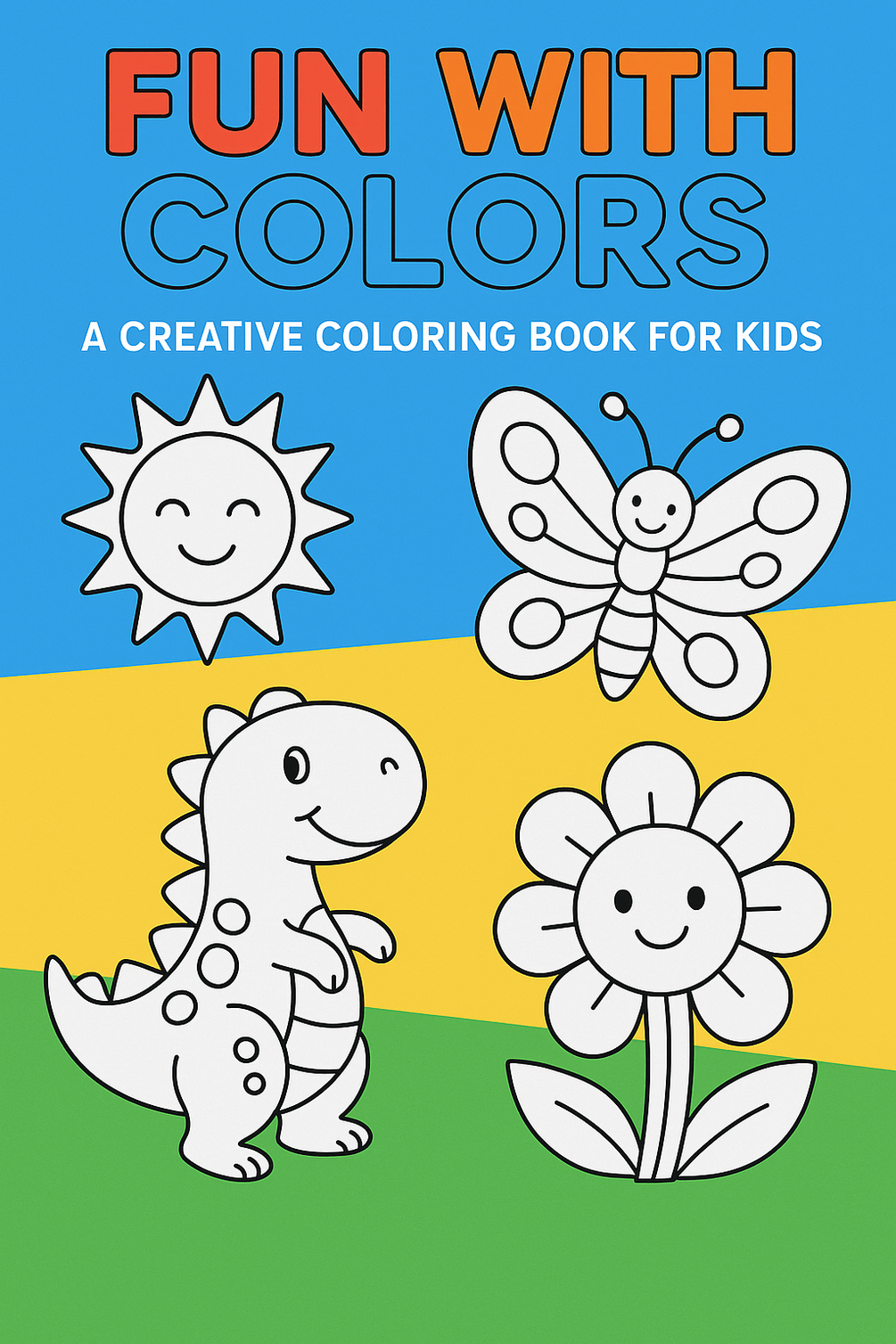 Fun with Colors: A Creative Coloring Book for Kids