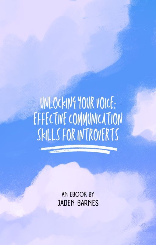 Unlocking Your Voice: Effective Communication Skills for Introverts