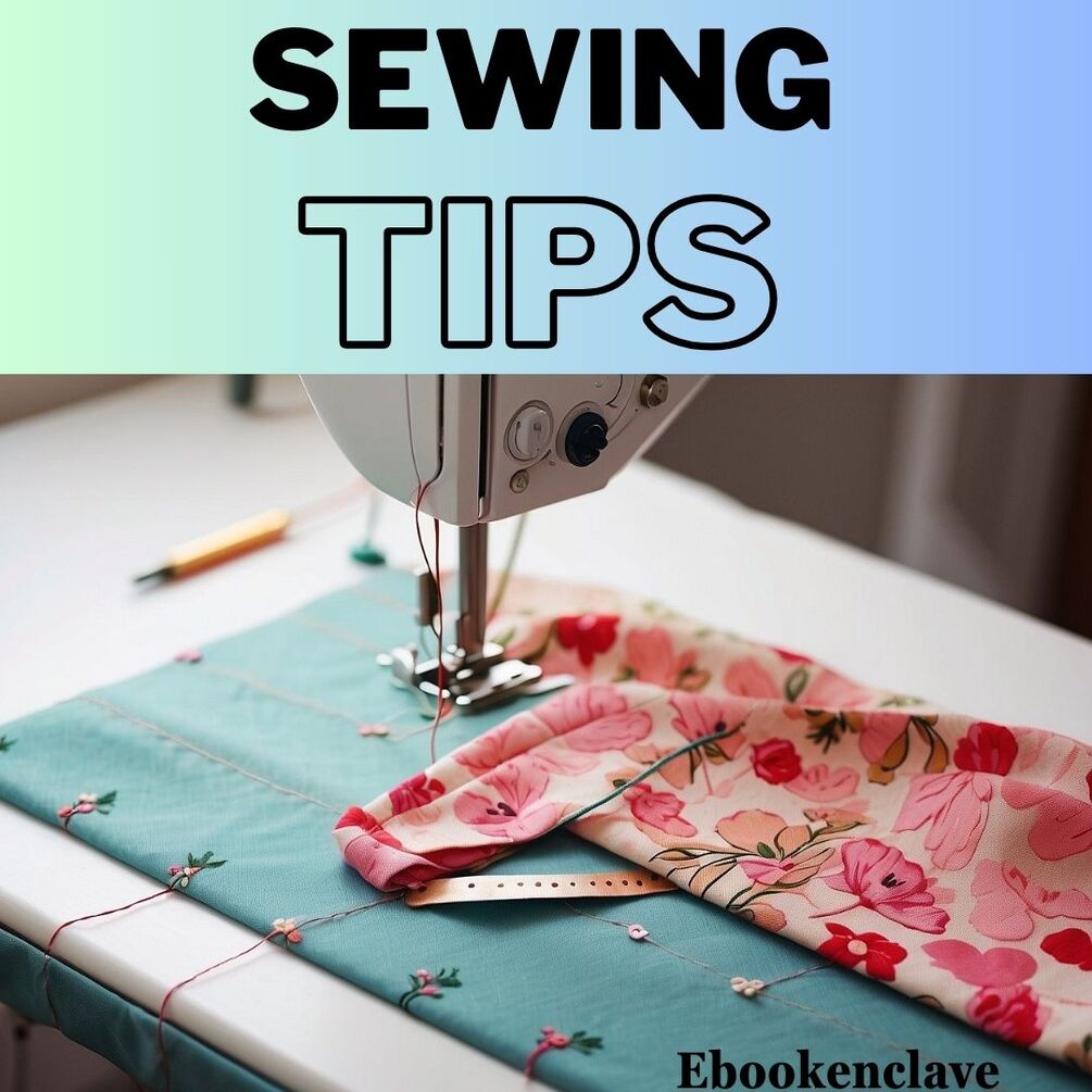 Sewing tips