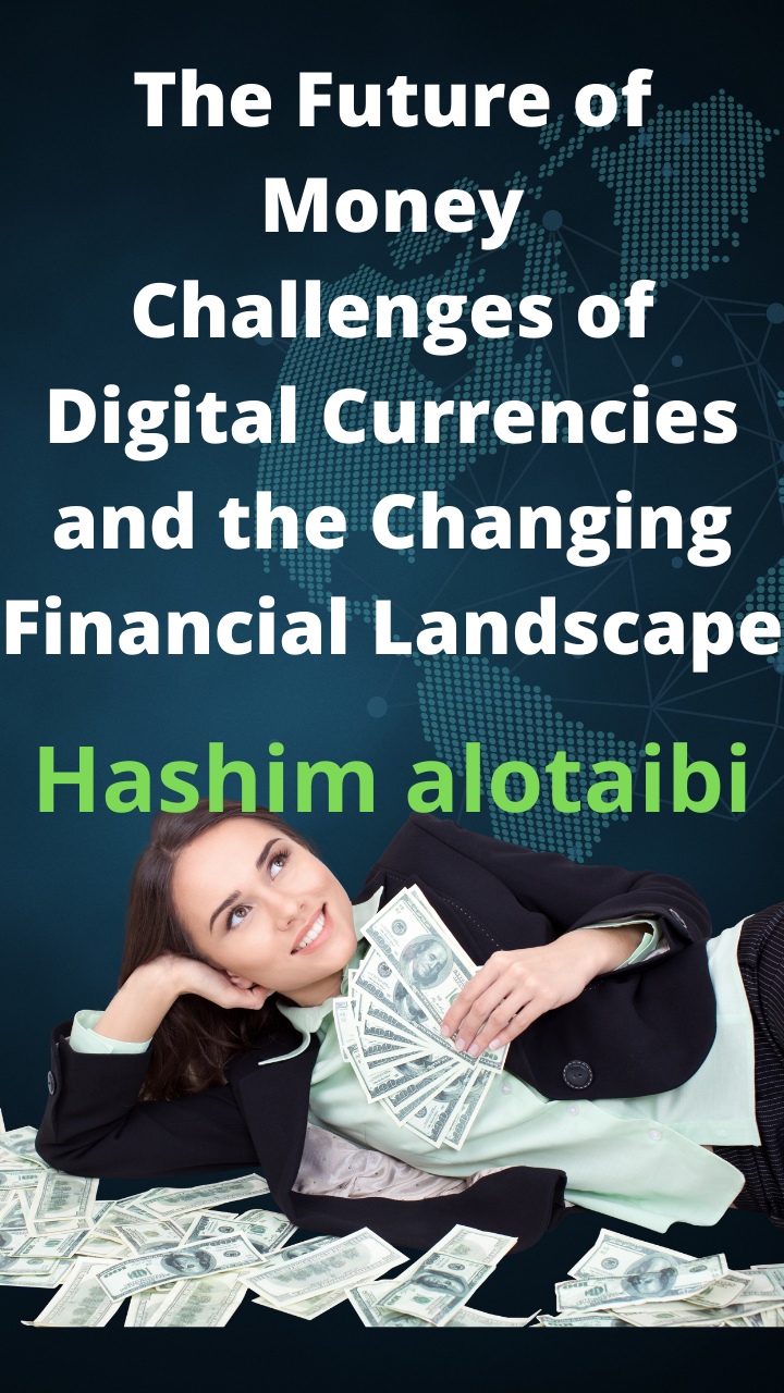 The Future of Money Challenges of Digital Currencies and the Changing ...