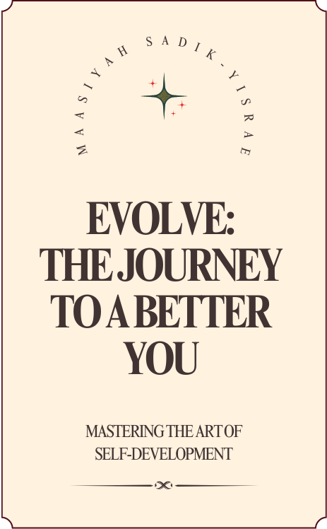 Evolve: The journey to be a better you