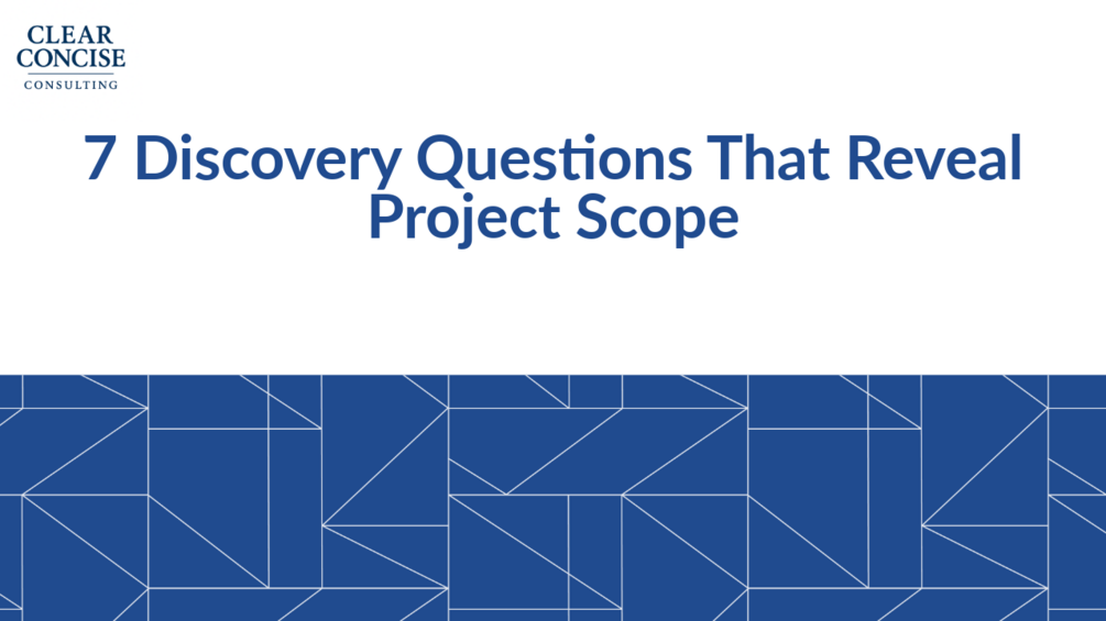 7 Discovery Questions That Reveal Project Scope