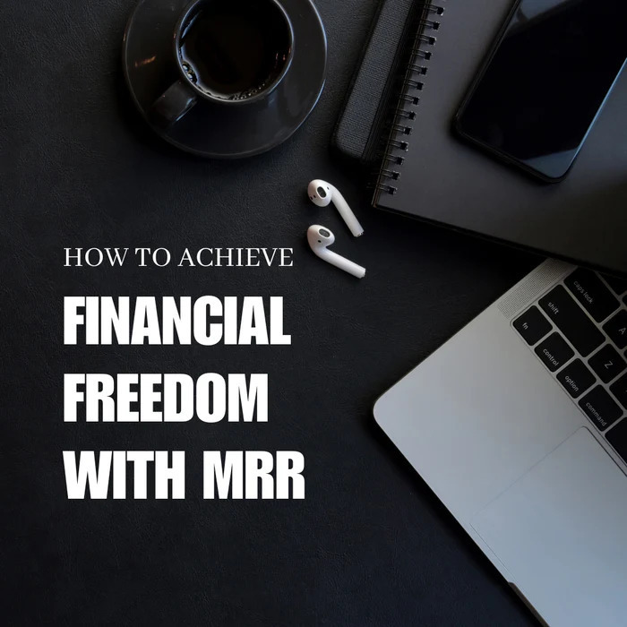 Financial Freedom with MRR E-Book
