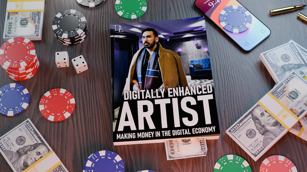 Digitally Enhanced Artist - Making Money in the Creative Digital Economy
