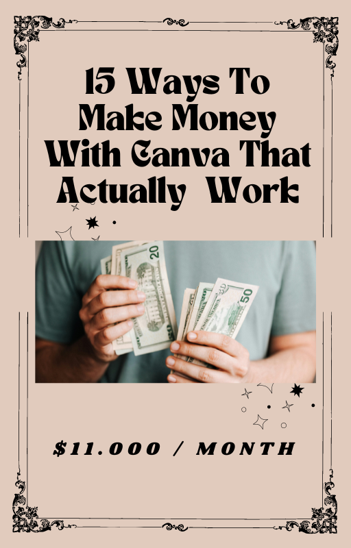 15 Ways To Make Money With Canva That Actually Work