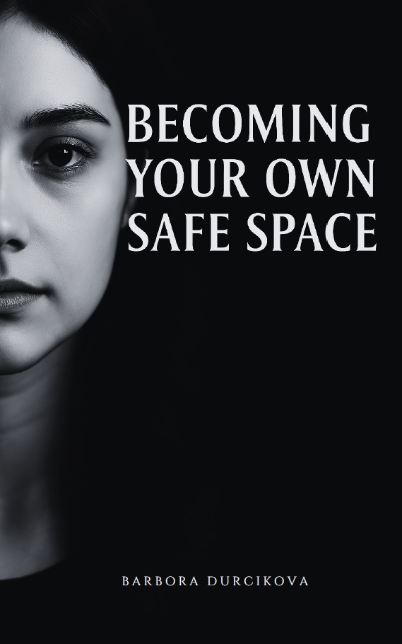 Becoming Your Own Safe Space