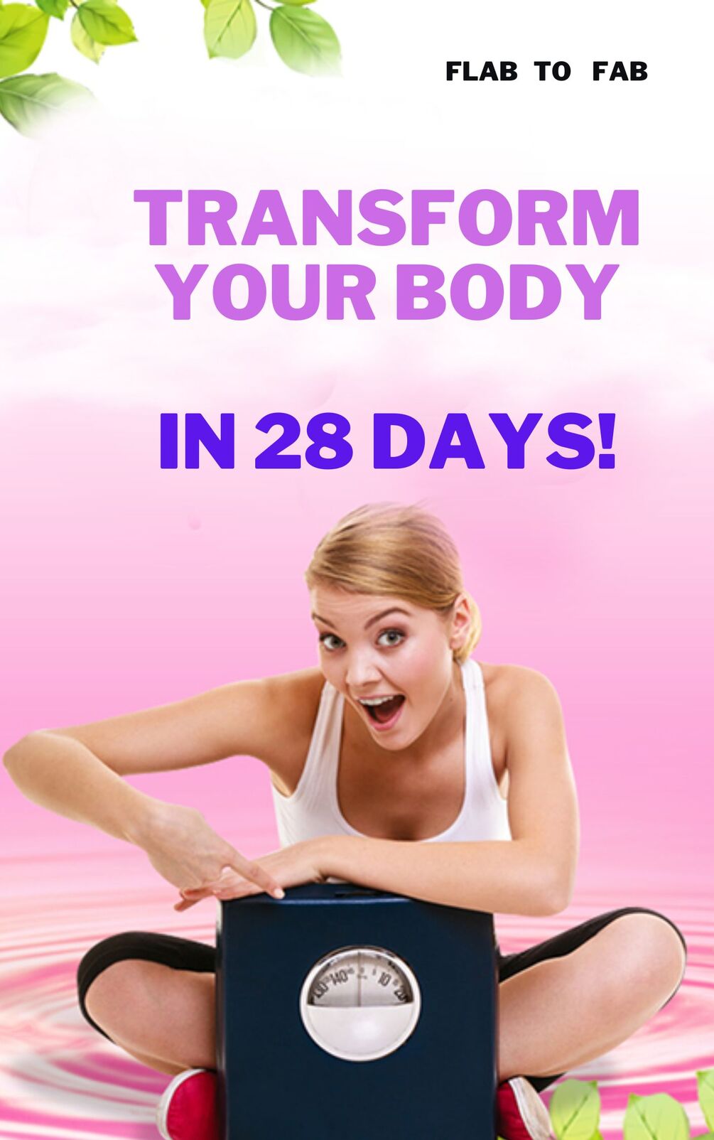 Transform Your Body in 28 Days