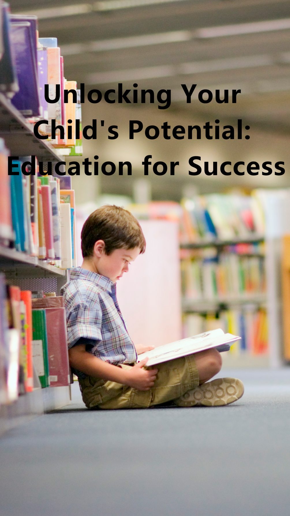 Unlocking Your Child's Potential: Education for Success