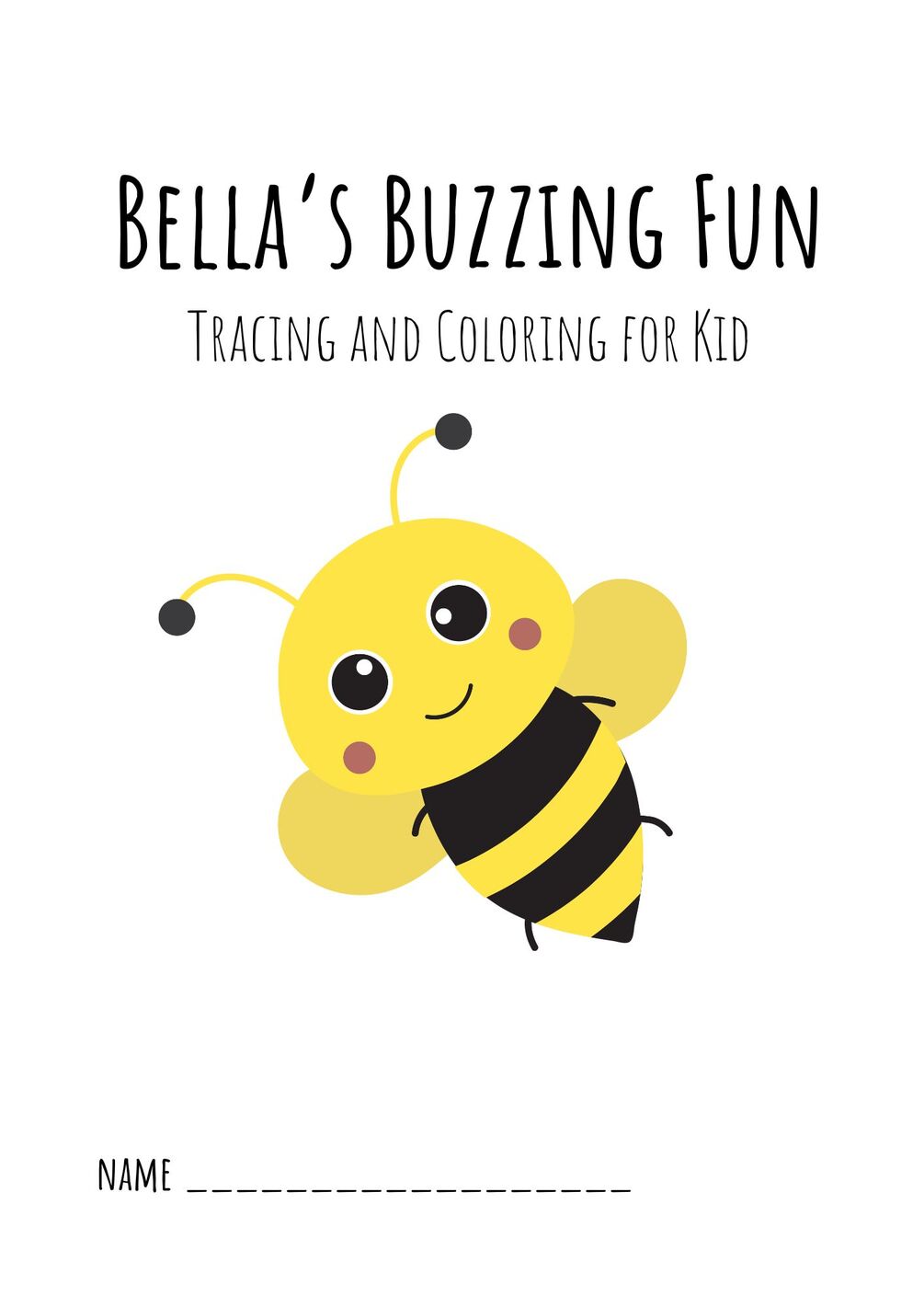 Bella’s Buzzing Fun: Tracing and Coloring for Kids