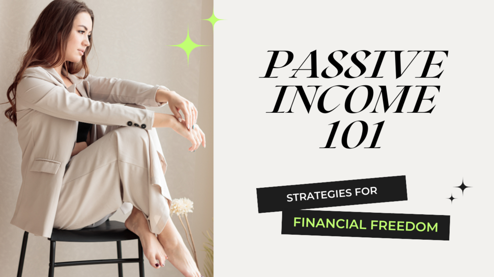 Unlock Your Freedom - Your Guide to Building a Passive Income Empire
