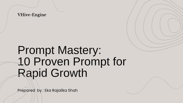 [FREE] Prompt Mastery: 10 Proven Prompt Templates for Rapid Growth