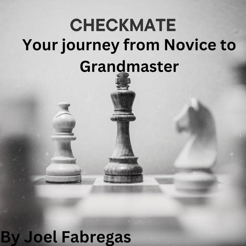 "Chess Unveiled: Your Journey from Novice to Grandmaster"