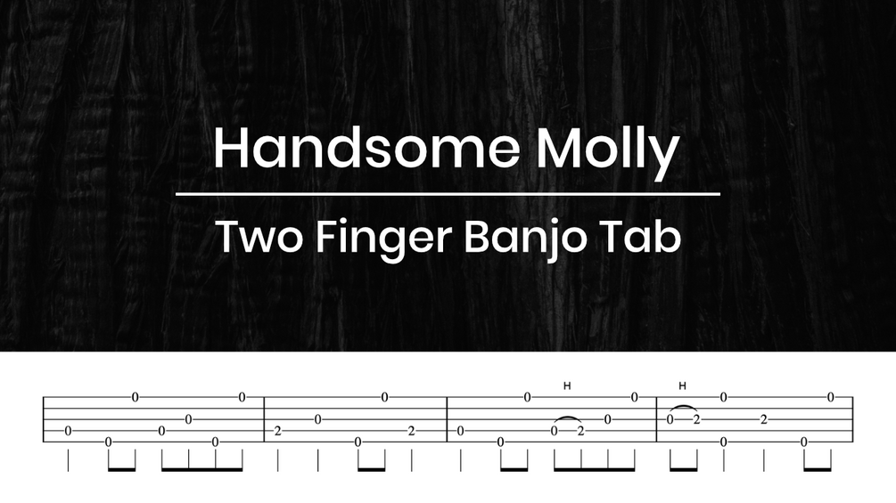 Handsome Molly - Two Finger Banjo Tab