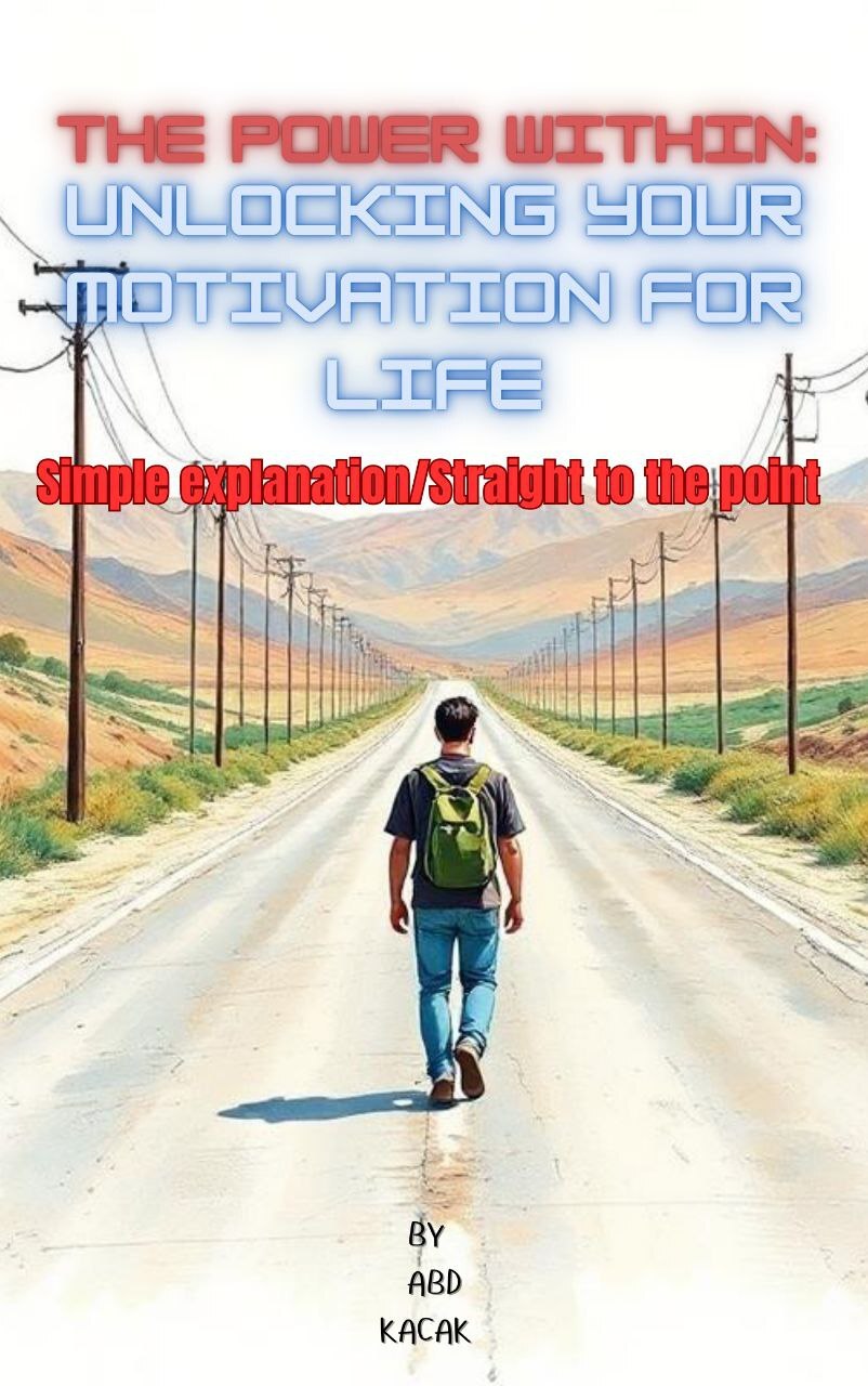 THE POWER WITHIN: UNLOCKING YOUR MOTIVATION FOR LIFE