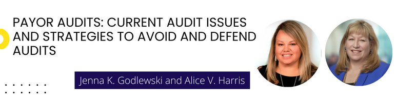 Payor Audits: Current Audit Issues and Strategies to Avoid and Defend ...