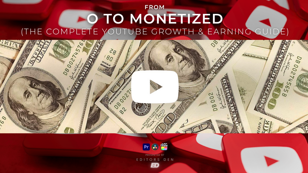 From 0 To Monetized - The Ultimate YouTube Growth & Earning Guide