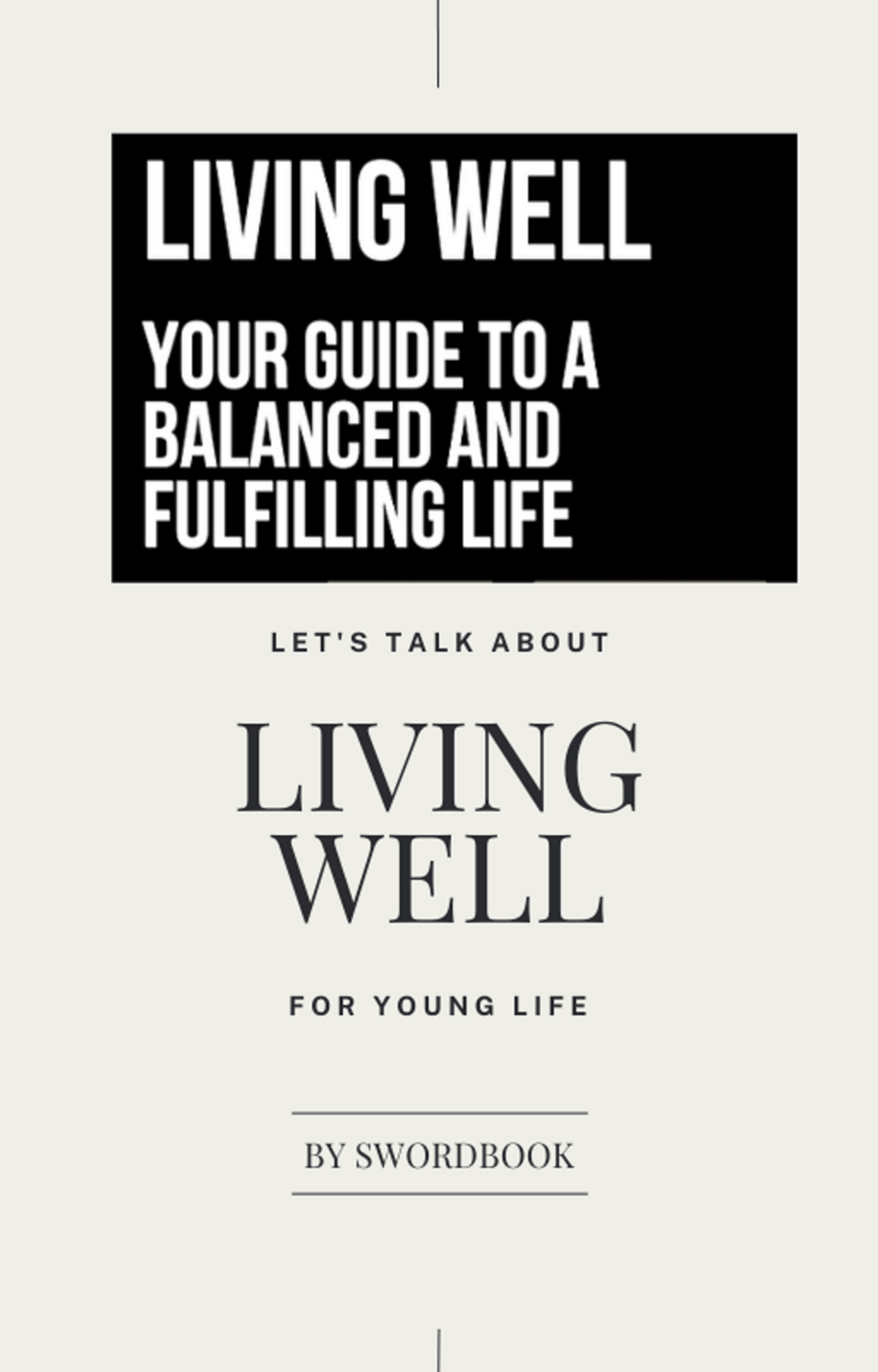 Living Well Your Guide to a Balanced and Fulfilling Life