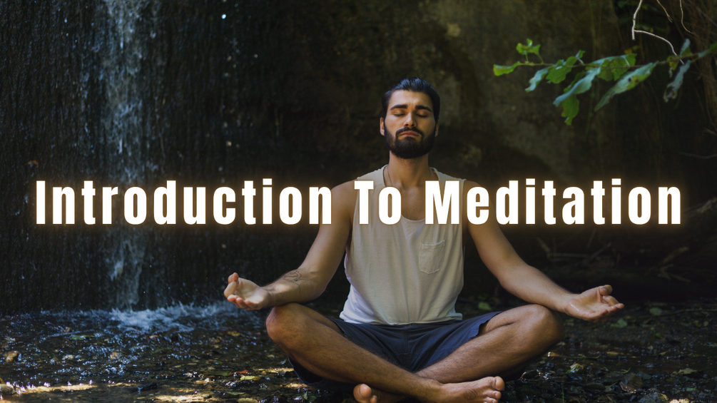 Introduction To Meditation