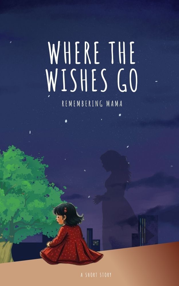 "Where the Wishes go: Remembering Mama" eBook