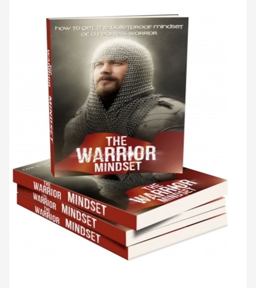 Warrior Mindset: Change your Mind change your life