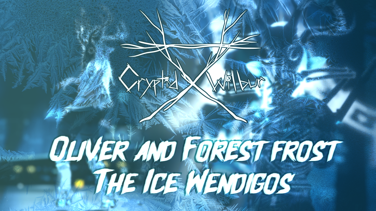 Forest and Oliver Frost Now Available! 5 USD OFF - Cryptid Wilbur