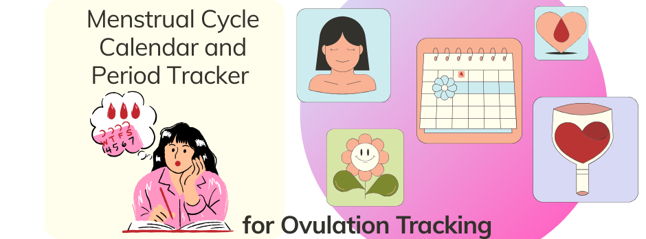 Menstrual Cycle Calendar and Period Tracker for Ovulation Tracking